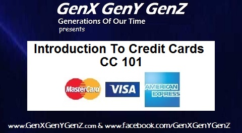 Introduction To Credit Cards by GenX- CC 101 | GenX GenY GenZ