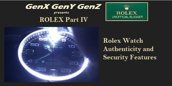 Rolex Watch Authenticity and Security Features | GenX GenY GenZ