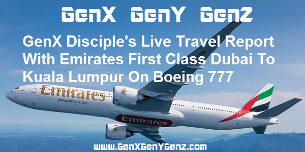 My Disciple’s Live Travel Report With Emirates OLD FIRST CLASS Dubai To ...