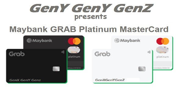 Maybank Grab Platinum MasterCard Credit Card Review – Part I | GenX ...